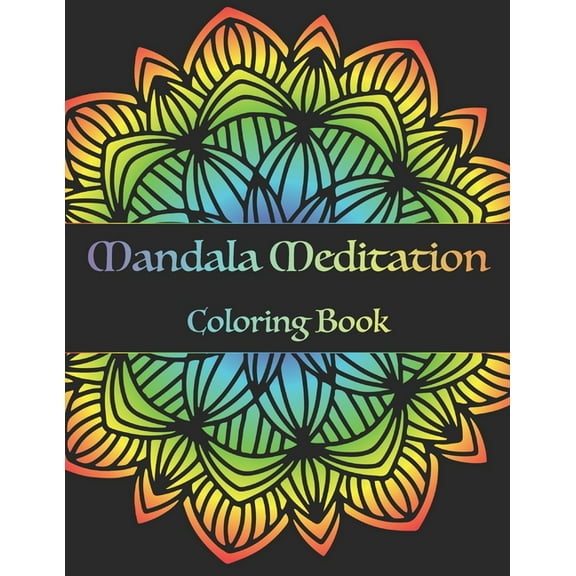 Mandala Coloring Book: 30 Gorgeous Mandalas for Meditation, Stress ...