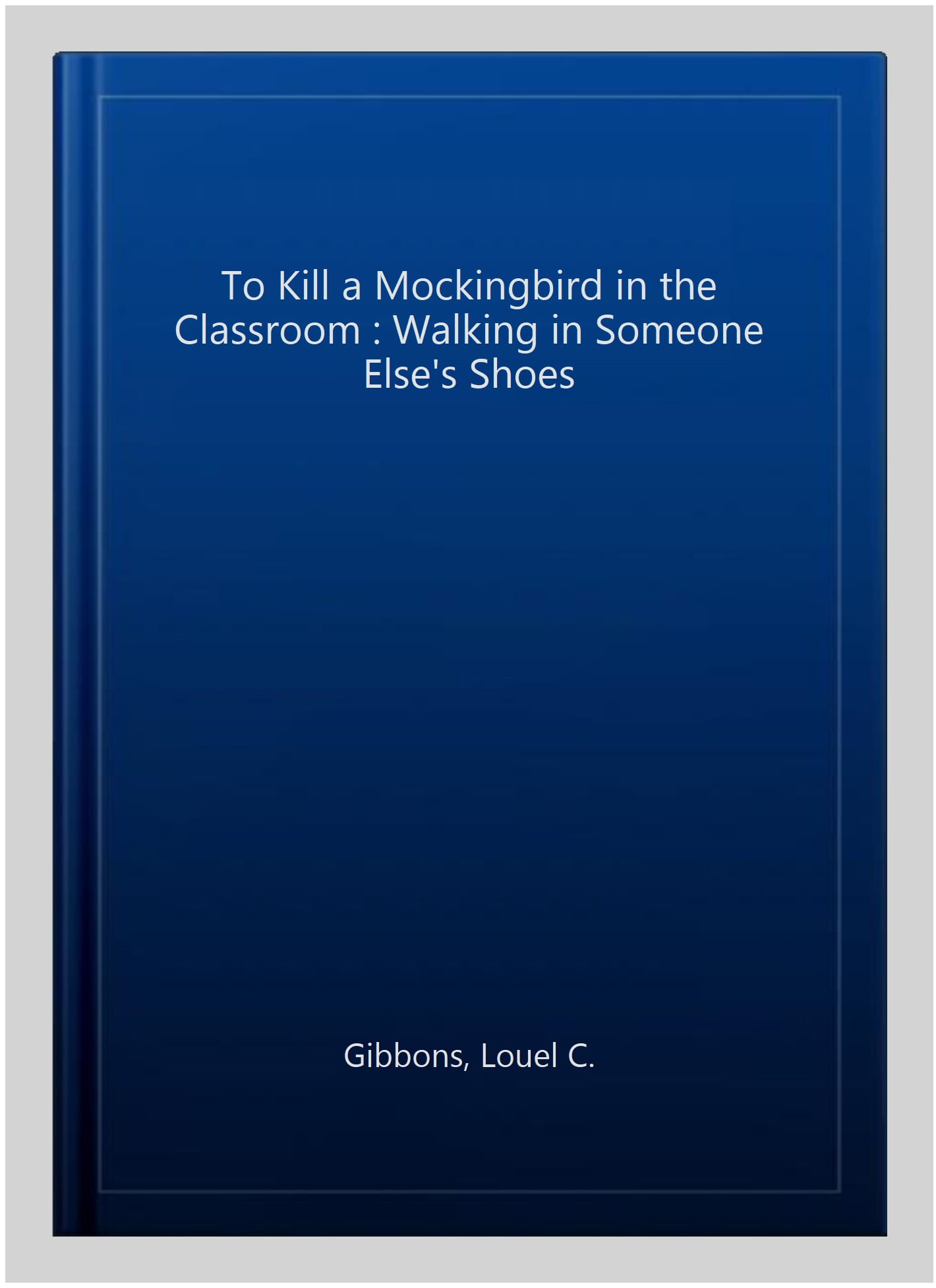 Pre-Owned To Kill a Mockingbird in the Classroom : Walking in Someone ...