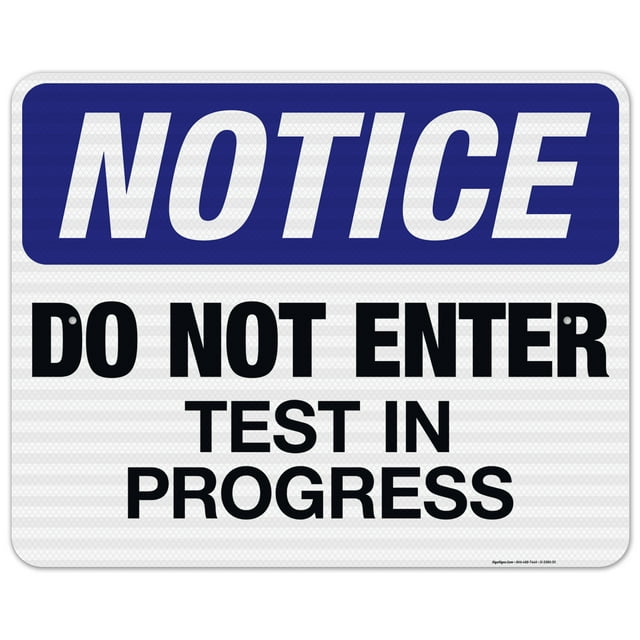 Do Not Enter Test In Progress Sign, OSHA Sign, 24x30 Reflective ...