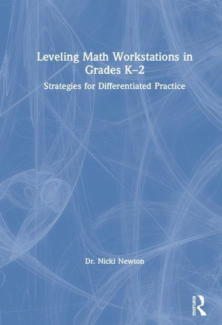 Leveling Math Workstations in Grades K-2 : Strategies for ...