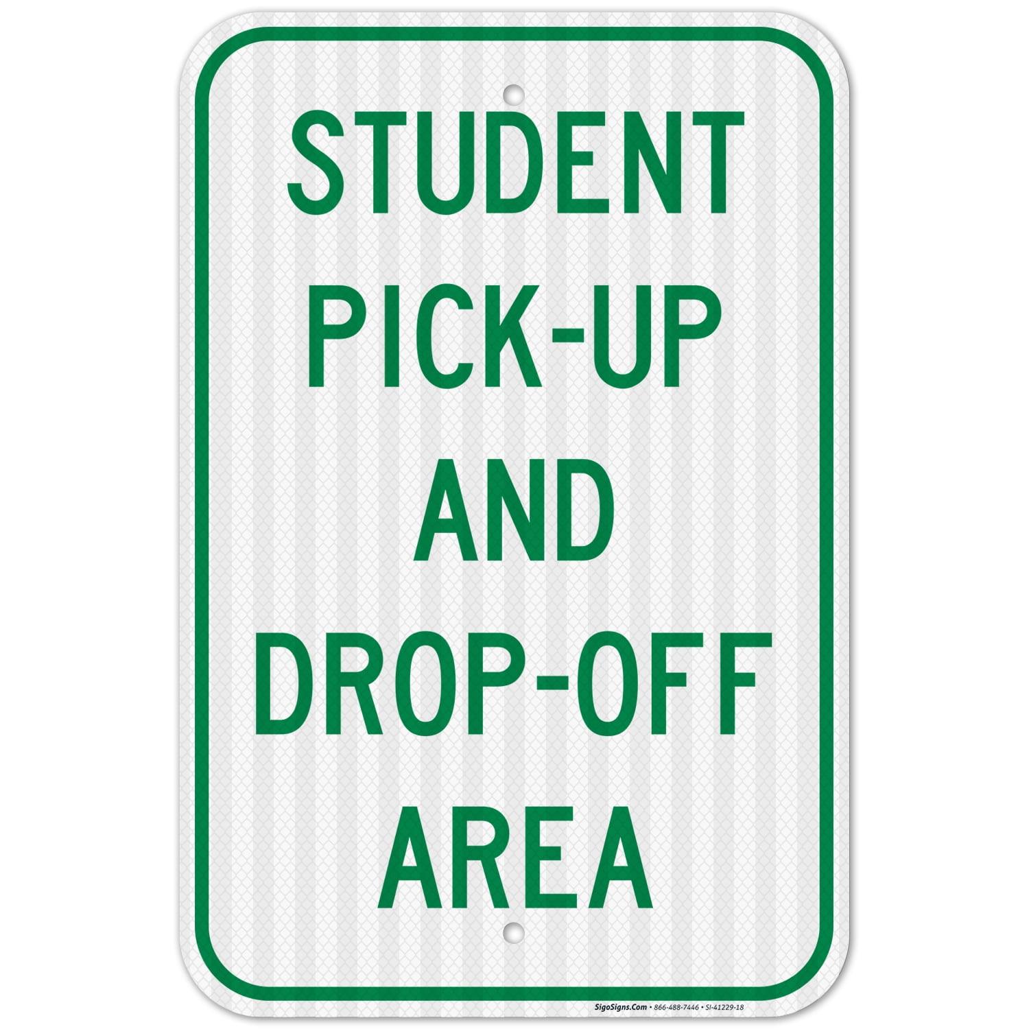 Student Pick-Up & Drop-Off Area Sign, 12x18 Reflective Aluminum EGP ...