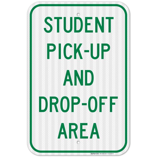 Student Pick-Up & Drop-Off Area Sign, 12x18 Reflective Aluminum EGP ...