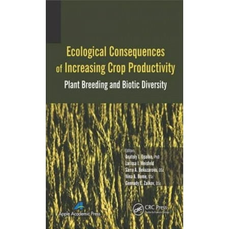 Ecological Consequences of Increasing Crop Productivity: Plant Breeding ...
