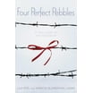 Four Perfect Pebbles: A True Story of the Holocaust, (Paperback ...