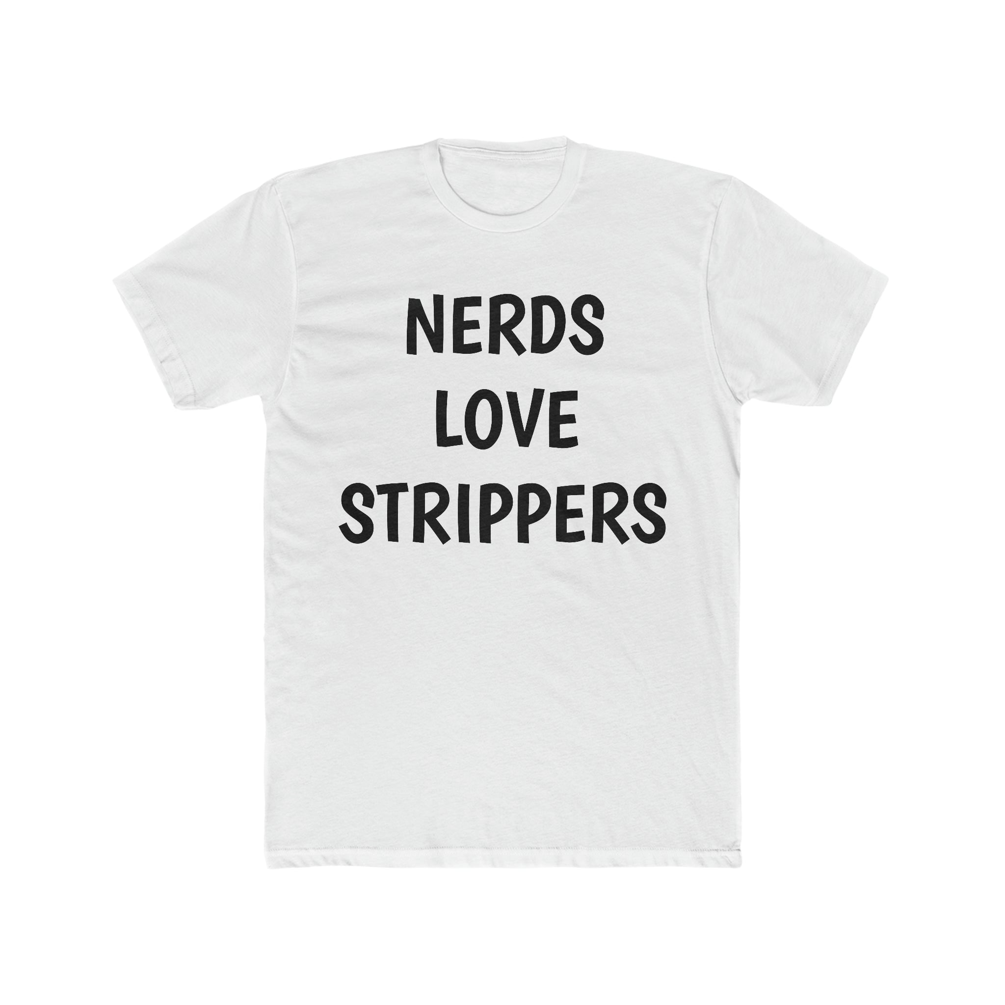 Nerds Love Strippers