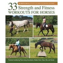 55 Corrective Exercises for Horses: Resolving Postural Problems ...