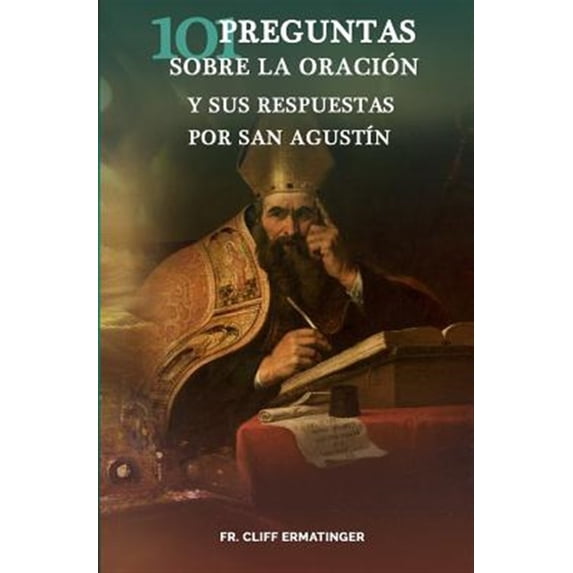 Pre-Owned 101 Preguntas sobre la oracion y sus respuestas dadas por San ...