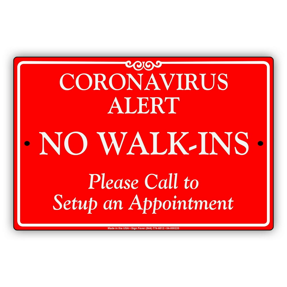 No Walks-Ins Please Call To Setup An Appointment Safety Indoor and ...