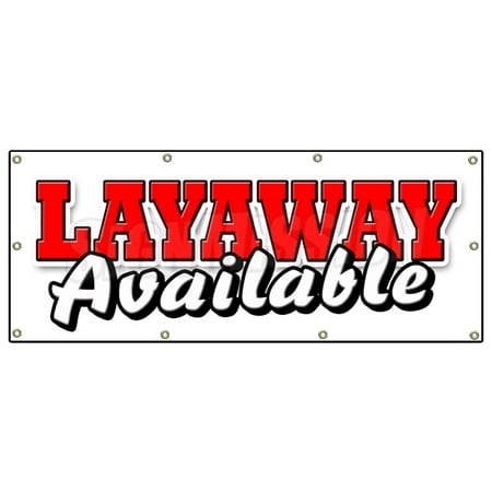 36"x96" LAYAWAY Available Banner Sign Lay-a-Way Buy Now Pay Later ...