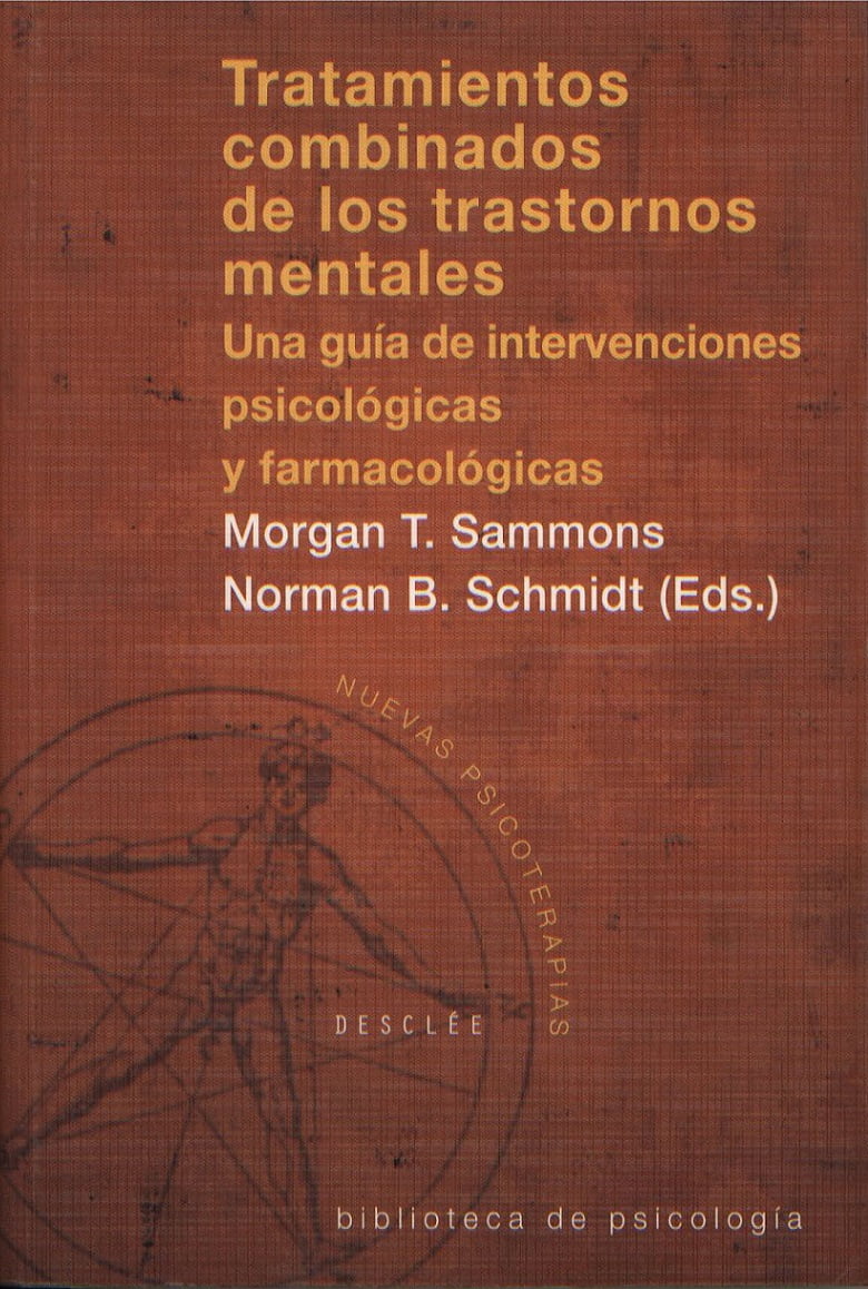 TRATAMIENTOS COMBINADOS DE LOS TRASTORNOS MENTALES DESCLEE DE BROUWER MORGAN T. SAMMONS ...
