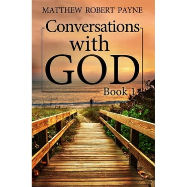 Conversations with God: Conversations with God Book 3: Let's get Real ...