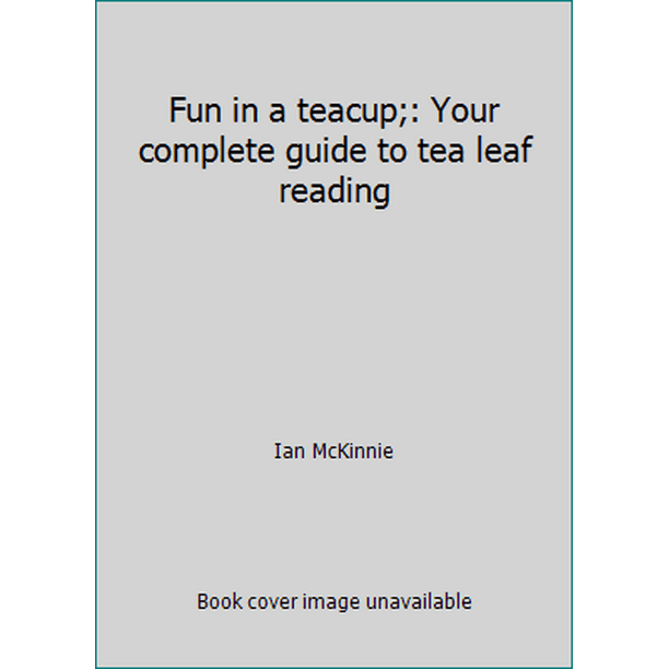 Reading Tea Leaves