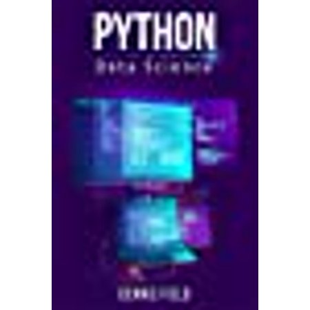Python Data Science: Mastering Python for Beginners. A Step-by-Step ...