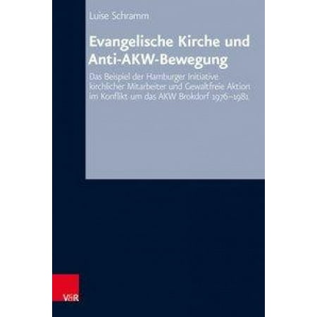 Evangelische Kirche Und Anti-Akw-Bewegung: Das Beispiel der Hamburger ...