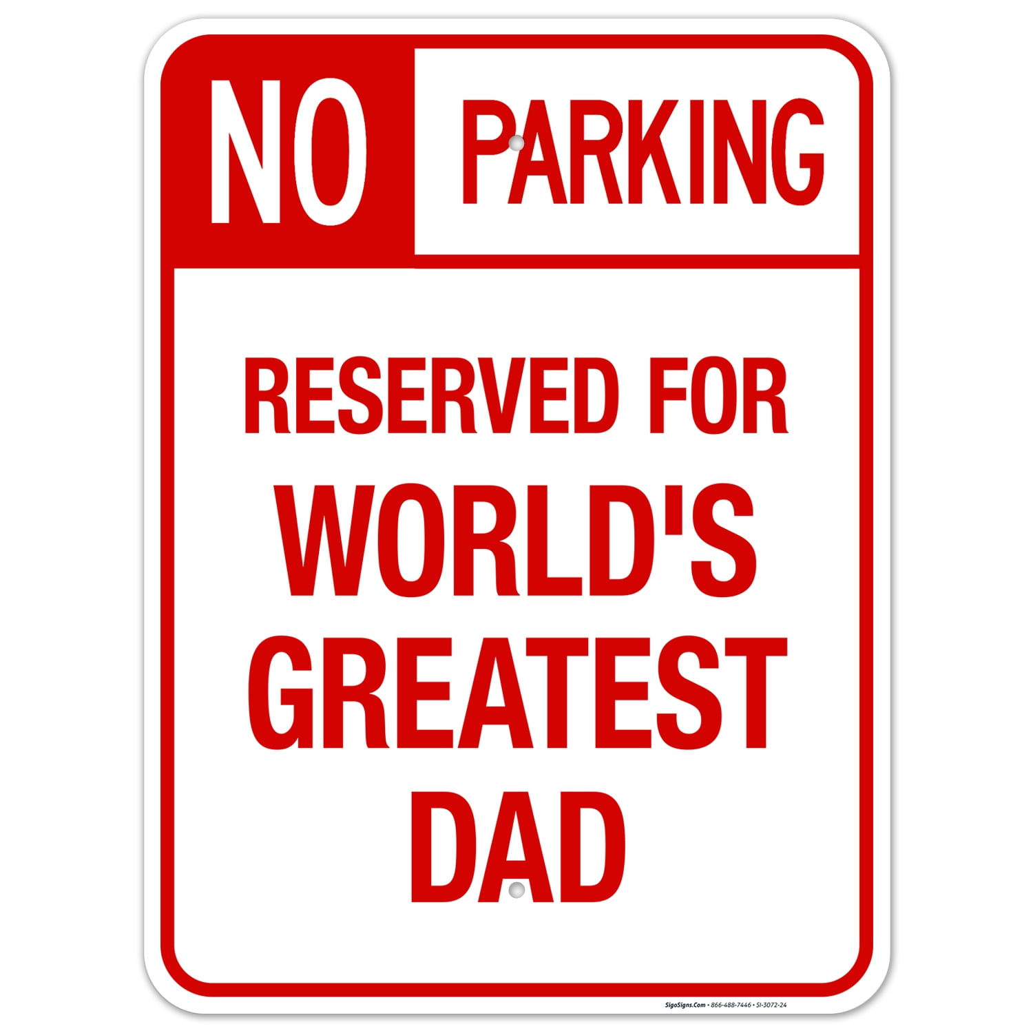 Funny No Parking Sign, No Parking Reserved For World'S Greatest Dad ...