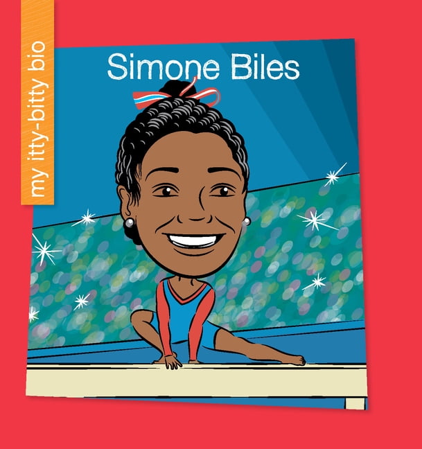My Early Library: My Itty-Bitty Bio: Simone Biles (Paperback) - Walmart.com