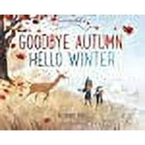 Goodbye Autumn, Hello Winter (Hardcover) - Walmart.com