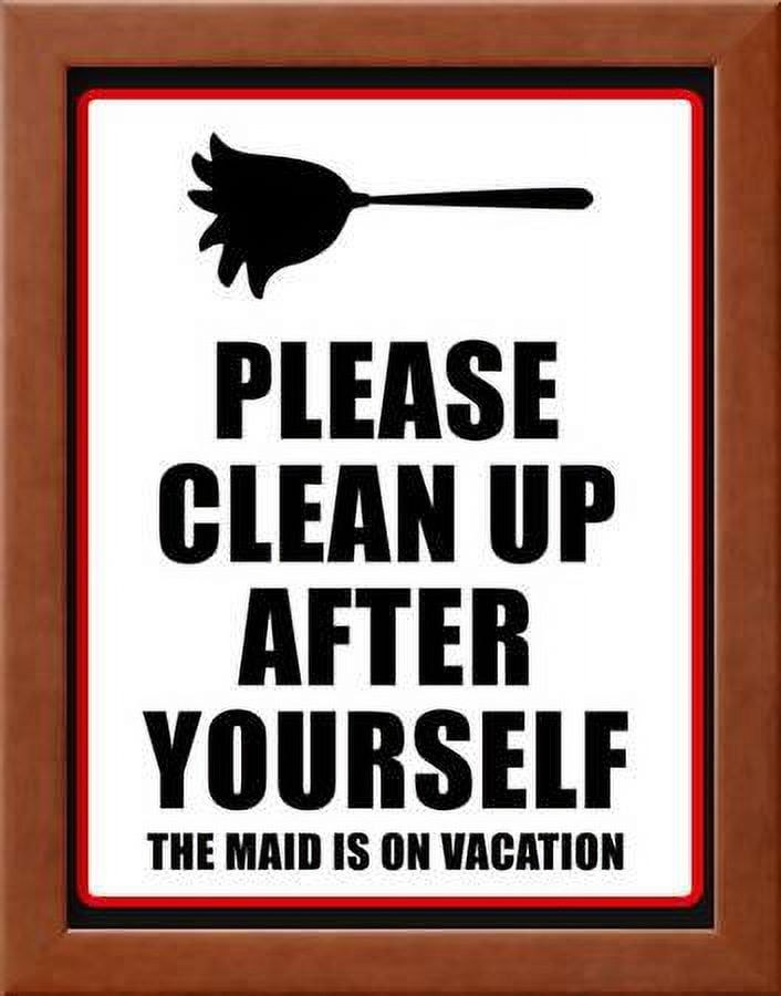 Clean Up After Yourself Sign
