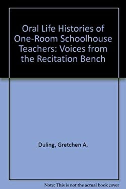 Pre-Owned Oral Life Histories of One-Room Schoolhouse Teachers : Voices ...