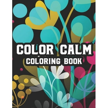 Calming Therapy An Anti-Stress Coloring Book: Mind Soothing Collection ...