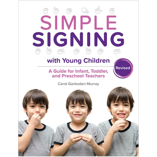 Simple Signing with Young Children, Revised : A Guide for Infant ...