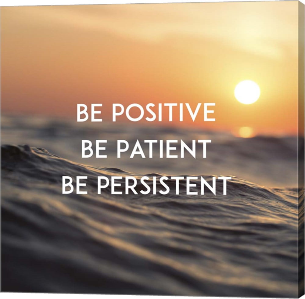 Be Positive Be Patient Be Persistent - Sunset Waves by Color Me Happy ...