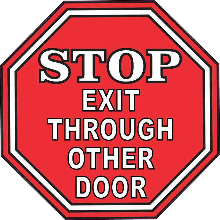 5in x 5in Stop Exit Through Other Door Sticker Vinyl Sign Decal ...