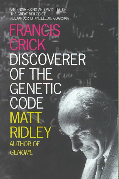 Eminent Lives: Francis Crick : Discoverer of the Genetic Code. Matt ...