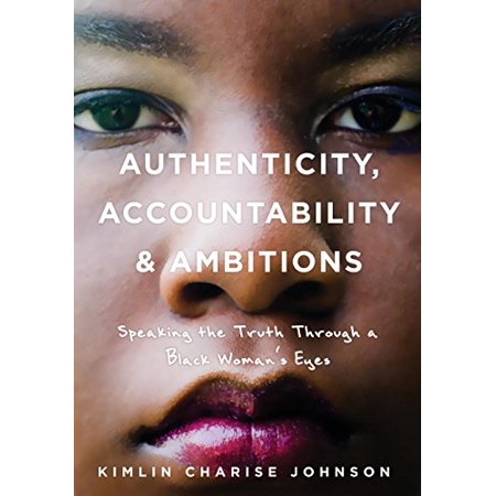 Authenticity, Accountability and Ambitions: Speaking the Truth Through ...