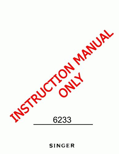 Singer 6233 Sewing Machine/Embroidery/Serger Owners Manual - Walmart.com