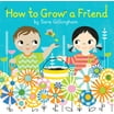 How to Grow a Friend, (Hardcover) - Walmart.com