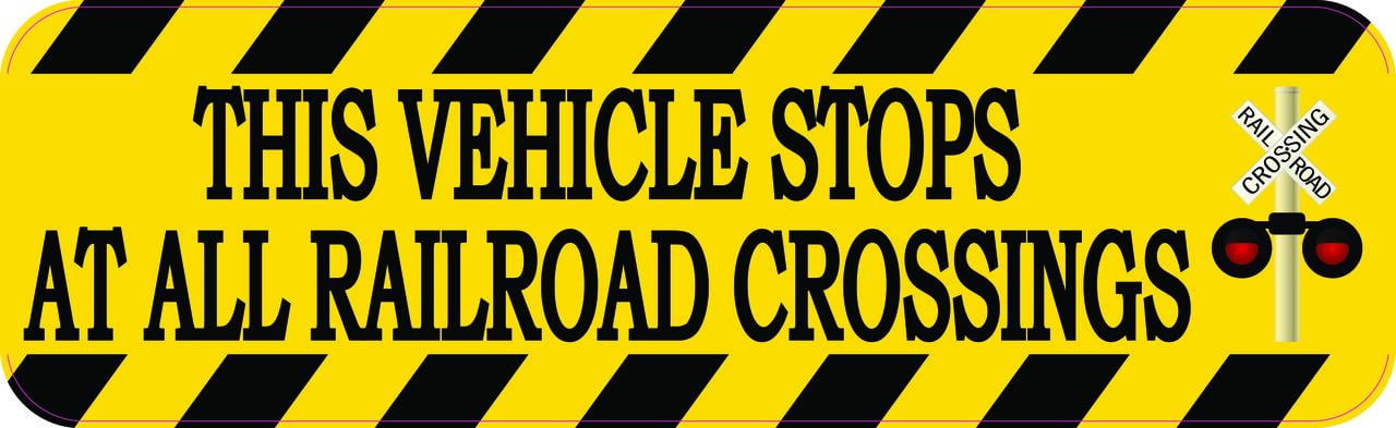 10in x 3in Signal This Vehicle Stops At All Railroad Crossings Sticker ...