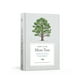 How to Be More Tree : Essential Life Lessons for Perennial Happiness ...