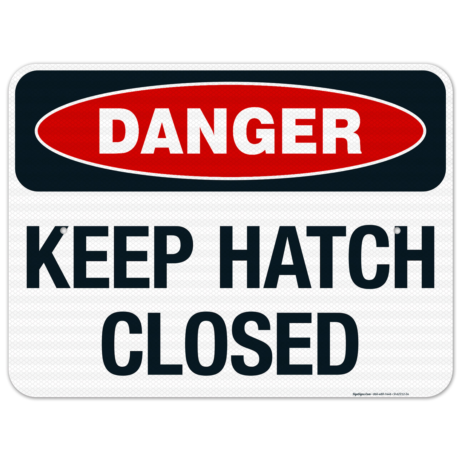 Keep Hatch Closed Sign, 18x24 Reflective Aluminum EGP - Walmart.com
