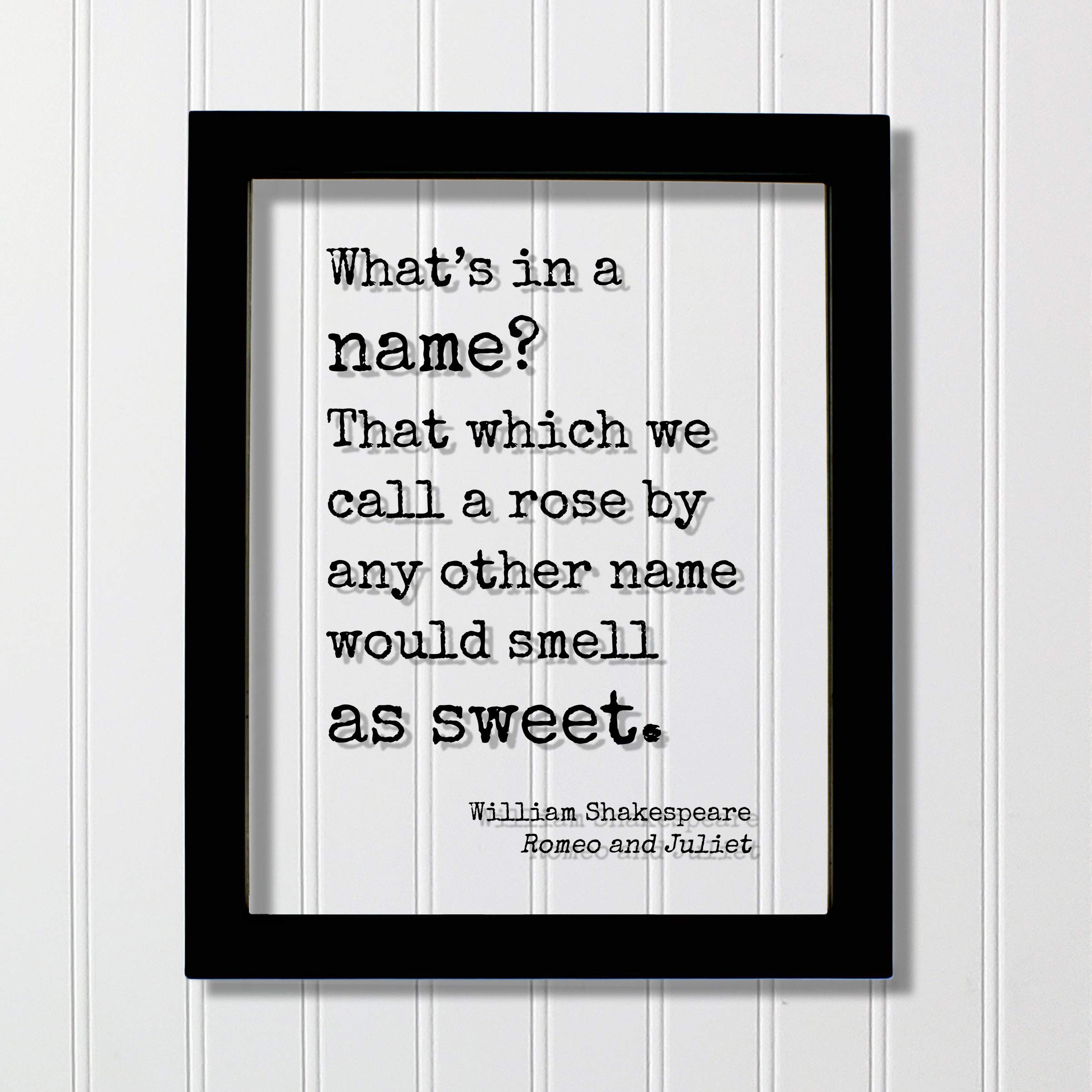 William Shakespeare What u2019s In A Name That Which We Call A Rose By 