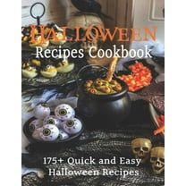 Halloween Recipes Cookbook: Your Spooky Cookbook of Creepy but Tasty ...