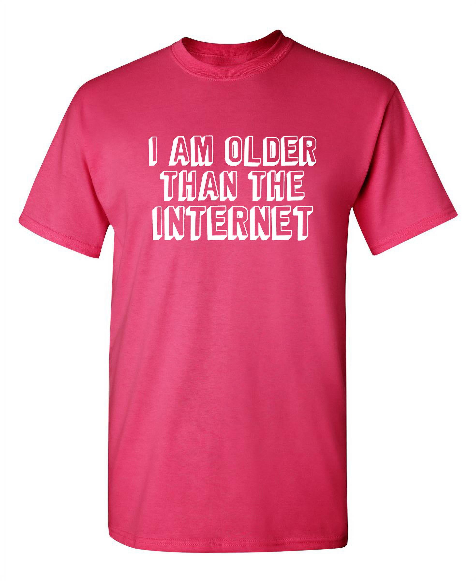 I am Older Than The Internet Funny Hilarious Graphic Tees For Christmas ...