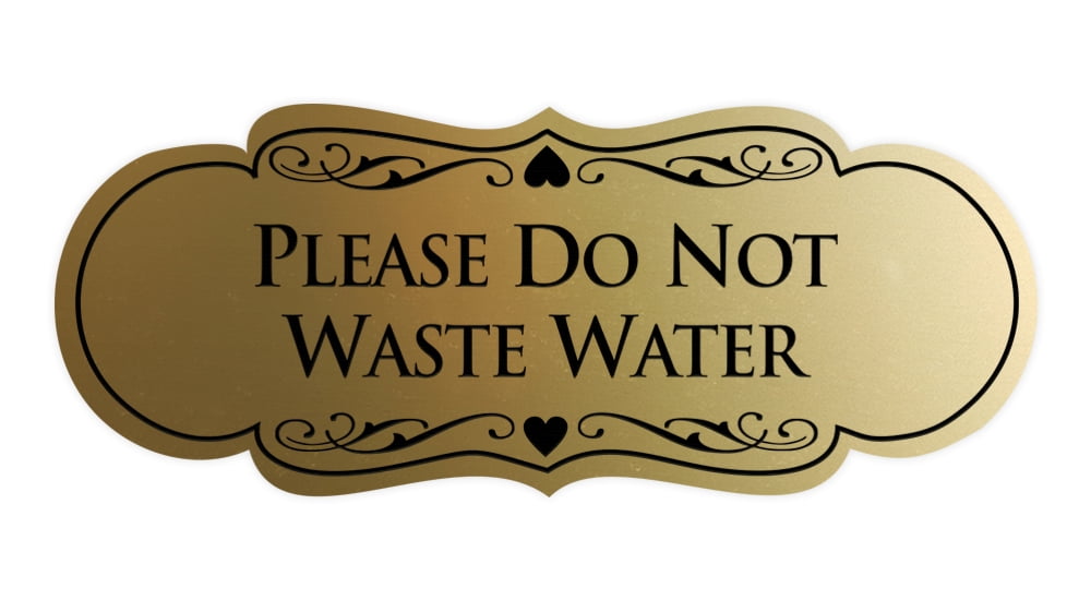 Designer Please Do Not Waste Water Sign(Brushed Gold) - Medium ...