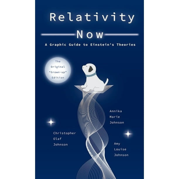 Relativity Now : A Graphic Guide to Einstein's Theories (Hardcover ...