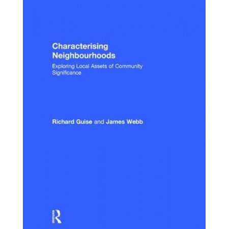 Characterising Neighbourhoods: Exploring Local Assets of Community ...