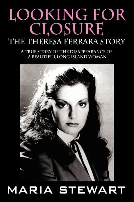 Looking For Closure: The Theresa Ferrara Story (Paperback) - Walmart.com