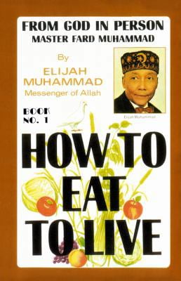 Pre-Owned HOW TO EAT TO LIVE - BOOK ONE: From God In Person, Master ...