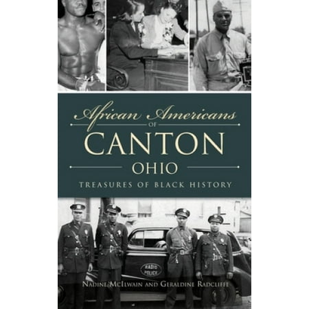 African Americans of Canton, Ohio: Treasures of Black History (American ...