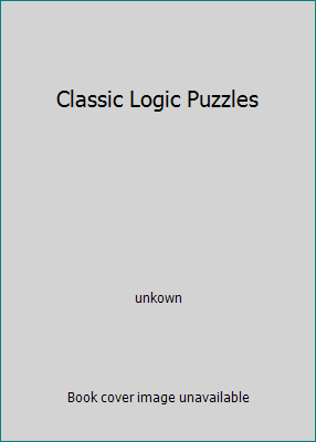 Pre-Owned Classic Logic Puzzles (Hardcover) 1906170827 9781906170820 ...