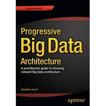 Scalable Big Data Architecture: A Practitioners Guide to Choosing ...