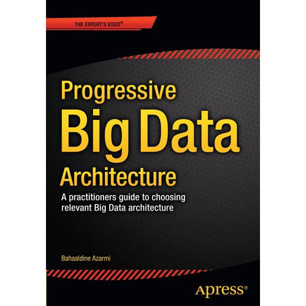 Scalable Big Data Architecture : A Practitioners Guide to Choosing ...