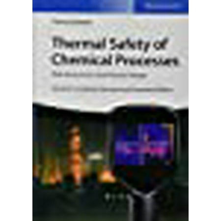 Thermal Safety of Chemical Processes: Risk Assessment and Process ...