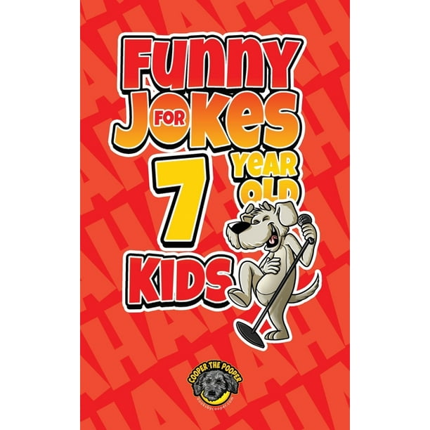 Funny Jokes for 7 Year Old Kids : 100+ Crazy Jokes That Will Make You ...