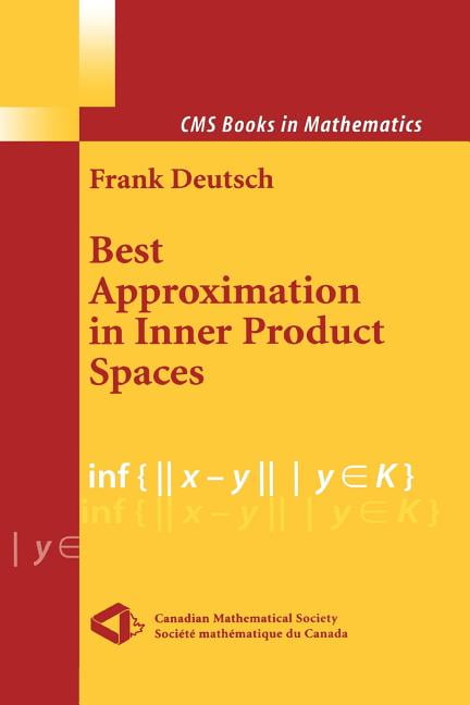 Cms Books In Mathematics Best Approximation In Inner Product Spaces