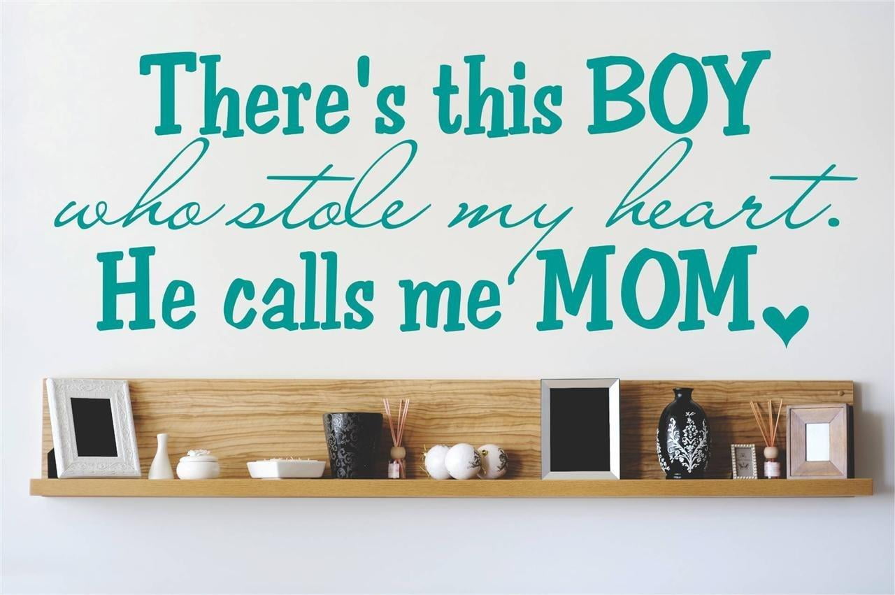 Theres This Who Stole My Heart Calls Me Mom Love Fondness Devotion Truly Loved Soul Mate Passion